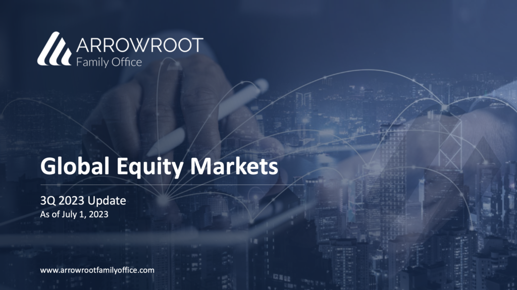 Global Equity Markets - Arrowroot Family Office